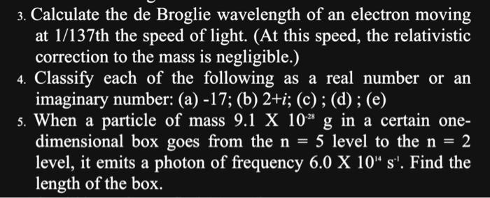 Solved 3. Calculate the de Broglie wavelength of an electron | Chegg.com