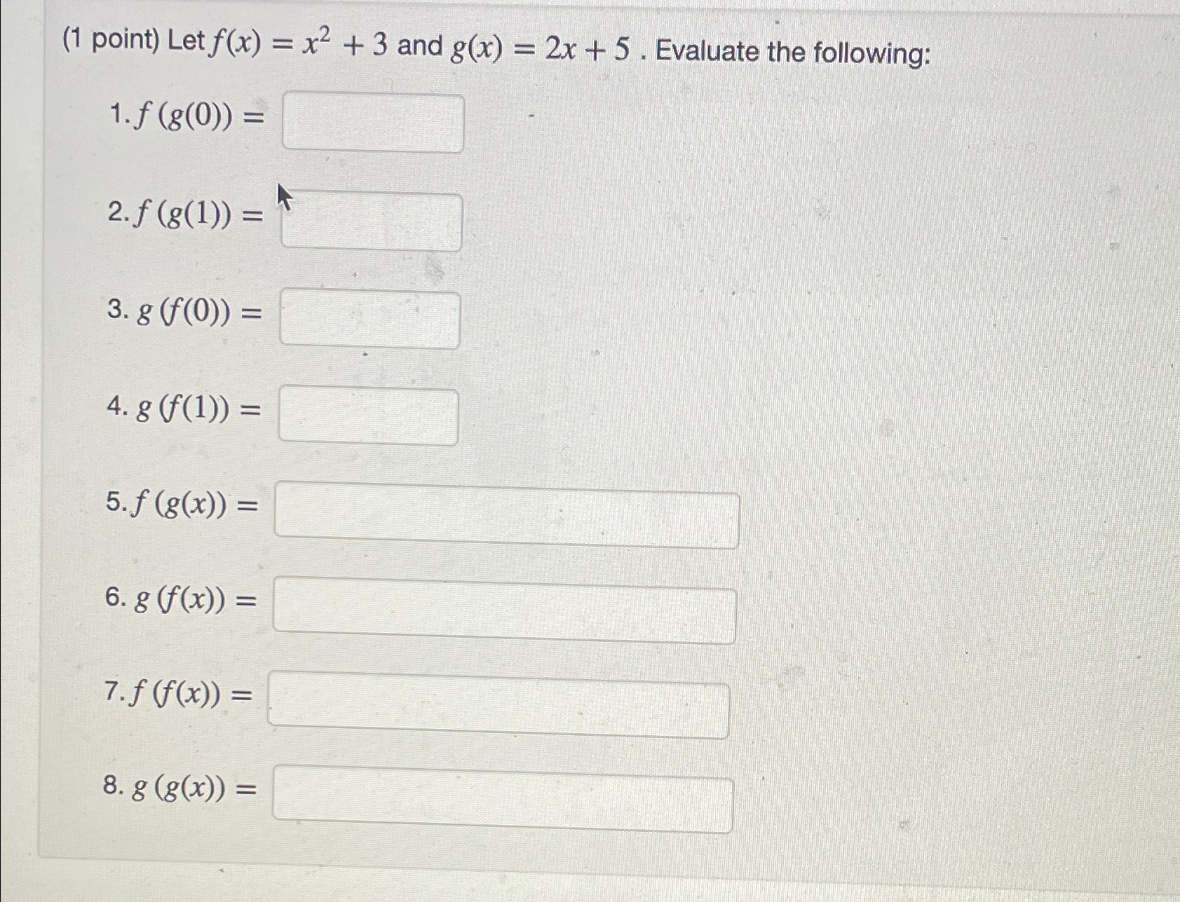 Solved (1 ﻿point) ﻿Let f(x)=x2+3 ﻿and g(x)=2x+5. ﻿Evaluate | Chegg.com