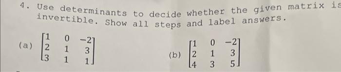 Solved 4. Use determinants to decide whether the given | Chegg.com