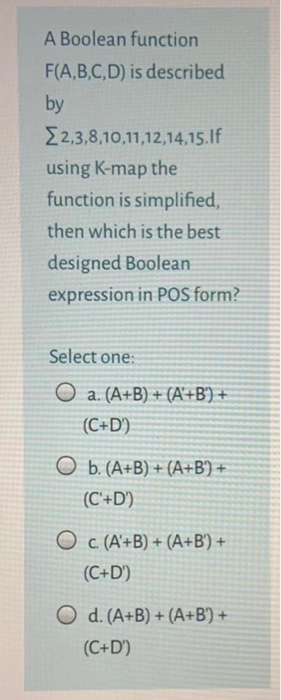 Solved A Boolean function F(A,B,C,D) is described by | Chegg.com
