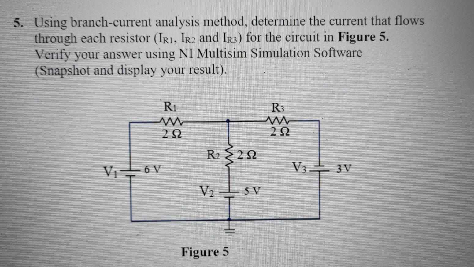 Solved 5. Using branch-current analysis method, determine | Chegg.com