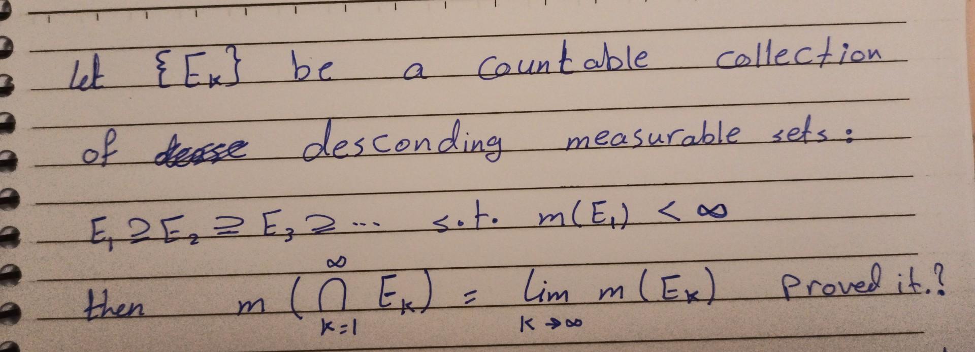 Solved let & Ex} be countable collection of dease desconding | Chegg.com