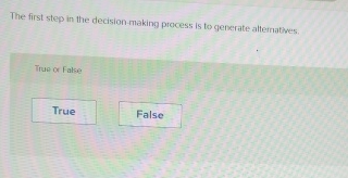 Solved The first step in the decision-making process is to | Chegg.com