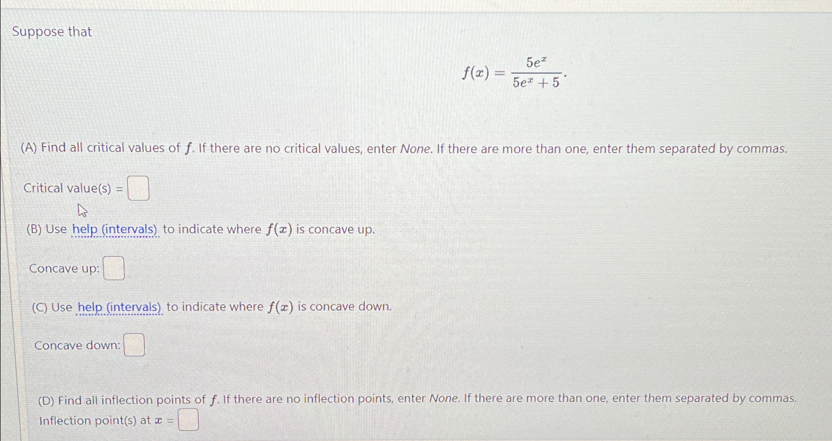 Solved Suppose thatf(x)=5ex5ex+5(A) ﻿Find all critical | Chegg.com