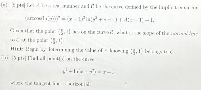 Solved (a) [8 pts] Let A be a real number and C be the curve | Chegg.com
