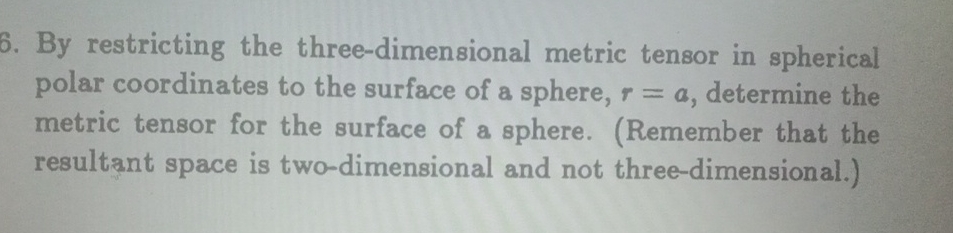 Solved By restricting the three-dimensional metric tensor in | Chegg.com