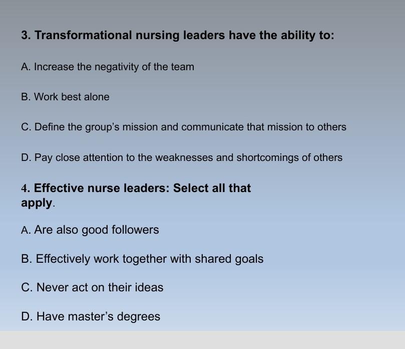 Solved 3. Transformational nursing leaders have the ability | Chegg.com