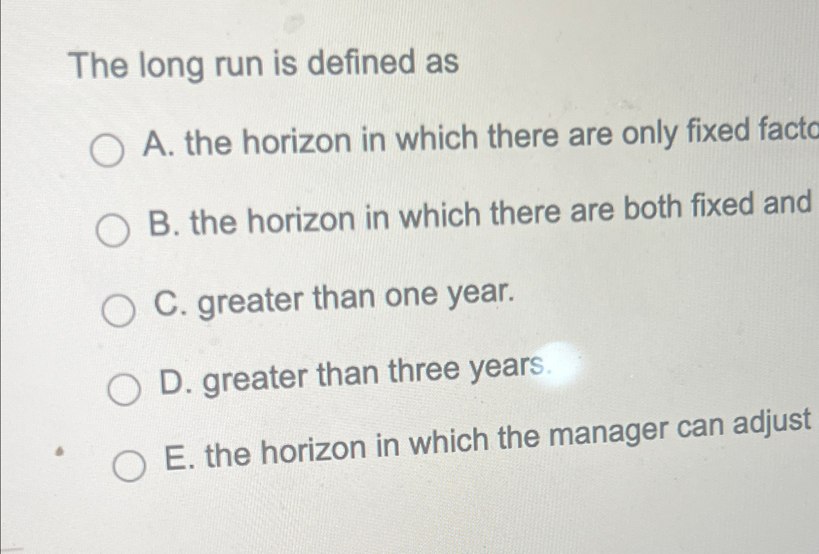 Solved The long run is defined asA. ﻿the horizon in which | Chegg.com