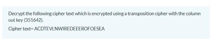 Solved Decrypt the following cipher text which is encrypted | Chegg.com