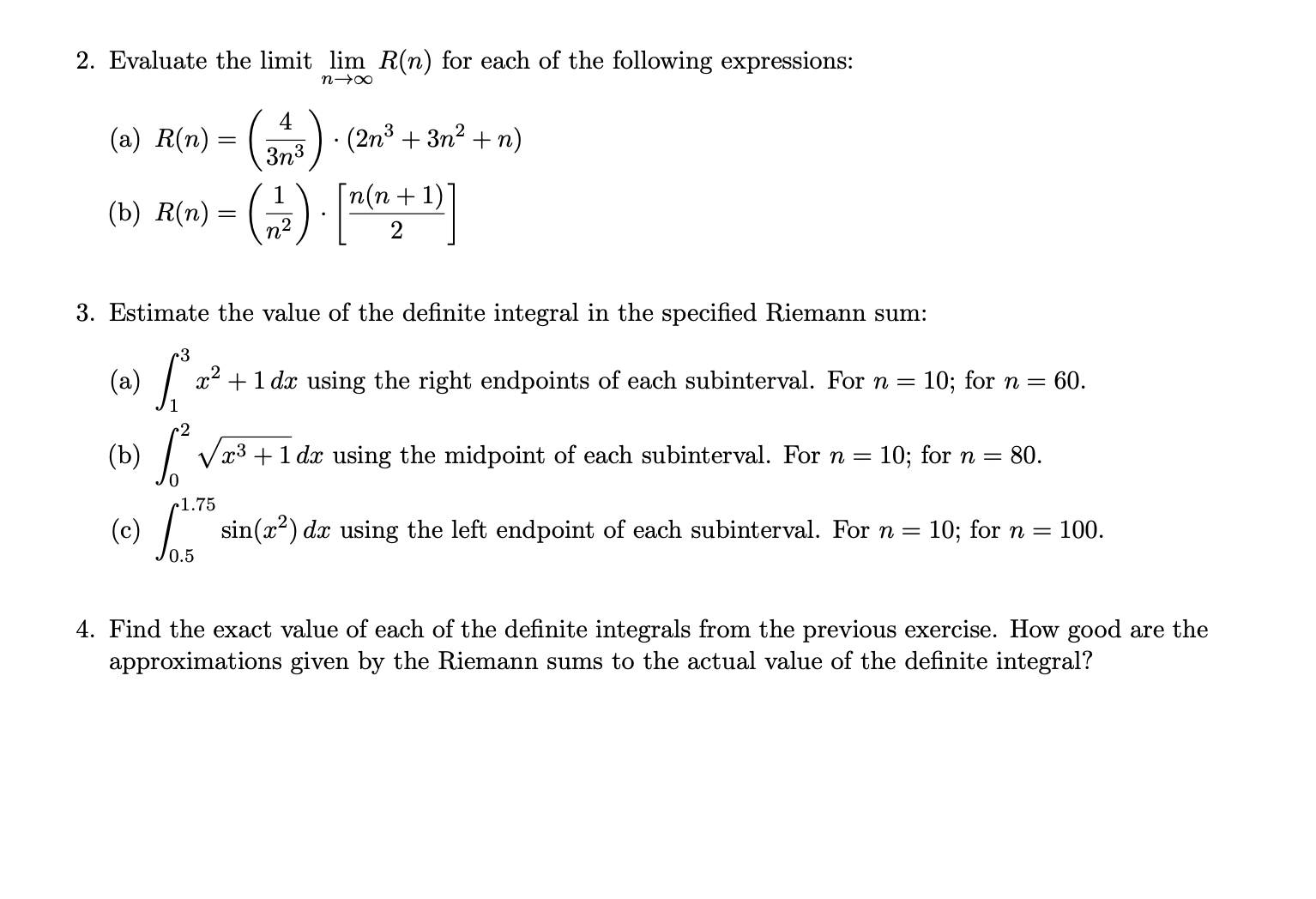 Solved Riemann SumsEvaluate the limit limn→∞R(n) ﻿for each | Chegg.com