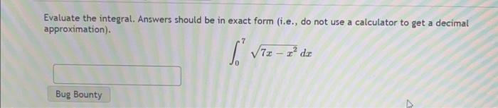 Solved Evaluate the integral. Answers should be in exact | Chegg.com