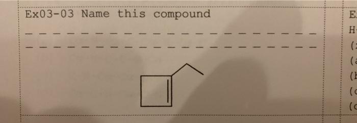 Solved Ex03-03 Name this compound E H ( (c | Chegg.com