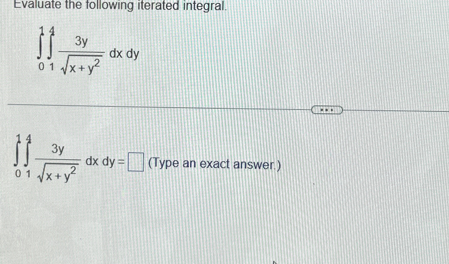 Solved Evaluate the following iterated | Chegg.com
