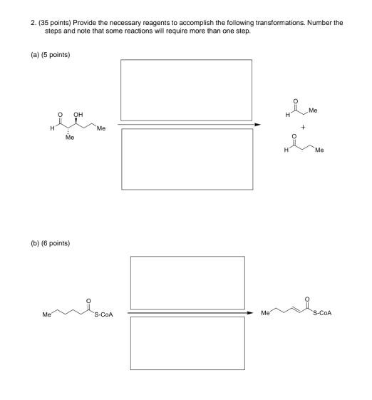 Solved 2. (35 points) Provide the necessary reagents to | Chegg.com