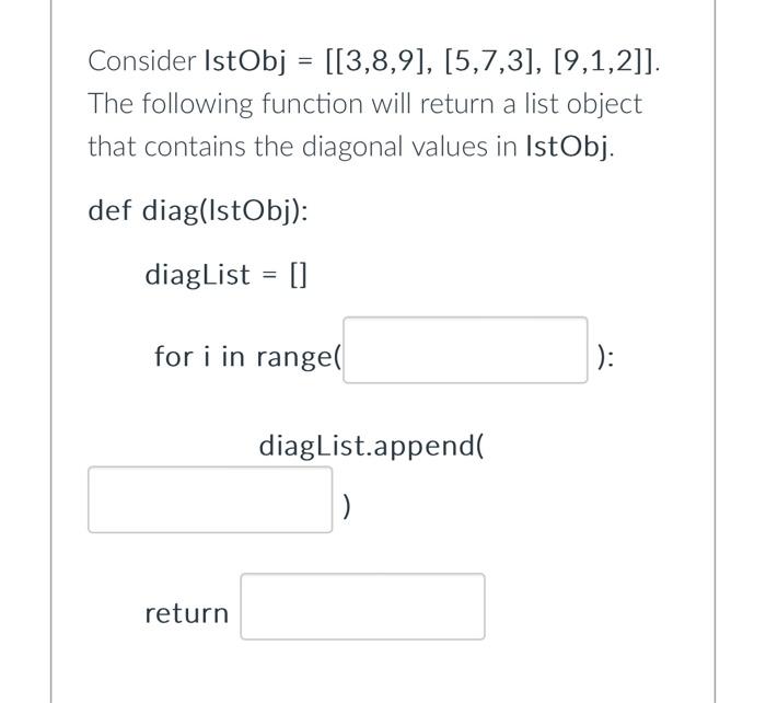 Solved (Python) Consider IstObj = [[3,8,9], [5,7,3], | Chegg.com