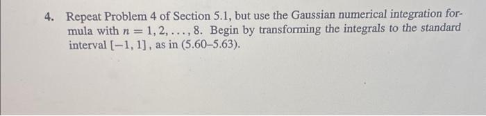 Solved 4. Repeat Problem 4 of Section 5.1, but use the | Chegg.com