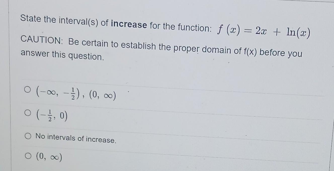 Solved State the interval(s) of increase for the function: | Chegg.com