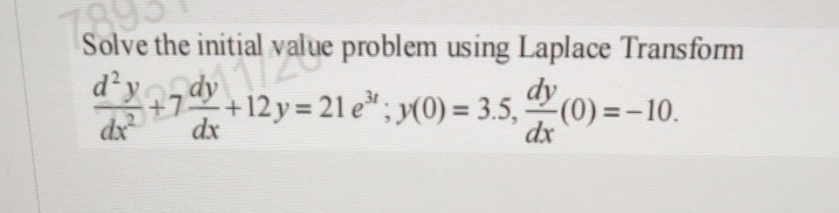 Solved Solve the initial value problem using Laplace | Chegg.com