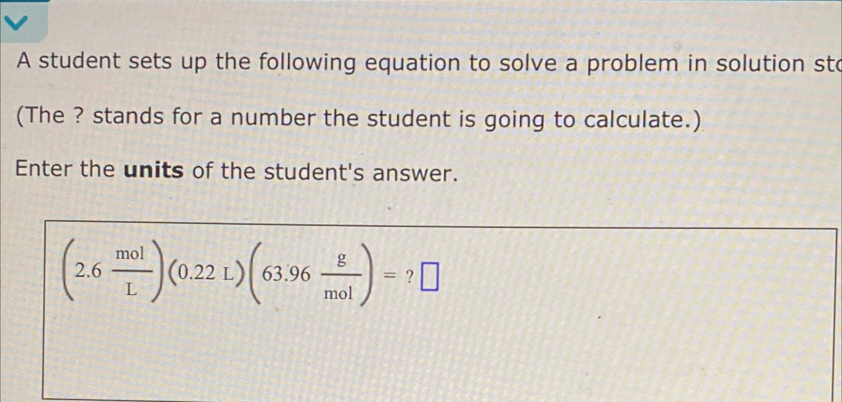 Solved A student sets up the following equation to solve a | Chegg.com