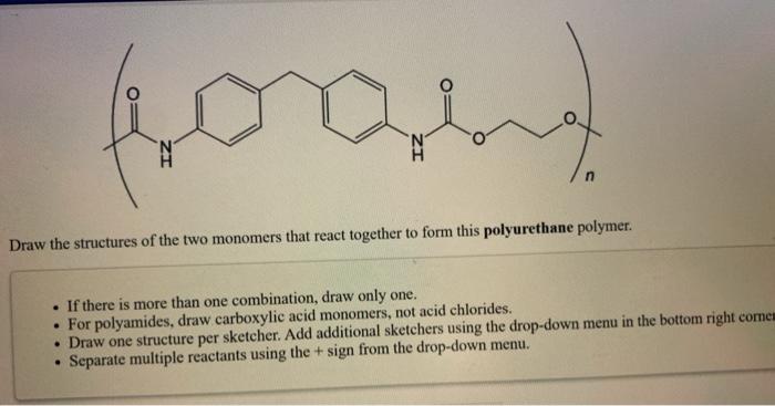 Solved ting Draw the structures of the two monomers that | Chegg.com
