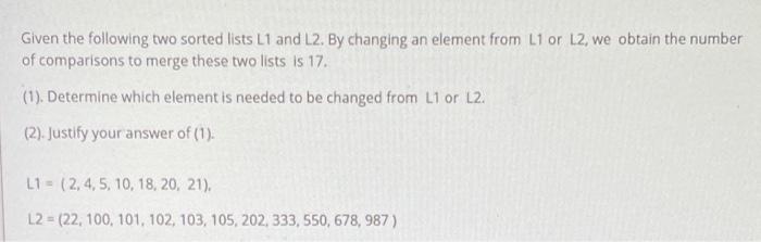 Solved Given the following two sorted lists L1 and L2. By | Chegg.com