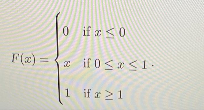 Solved How would you find the PMF, given the cdf of F? | Chegg.com