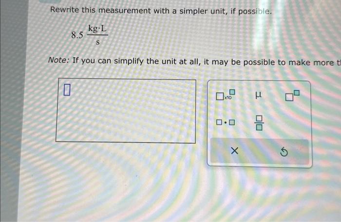 Solved Rewrite this measurement with a simpler unit, if | Chegg.com