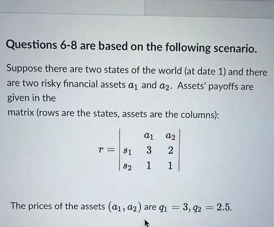 Solved Questions 6-8 ﻿are based on the following | Chegg.com