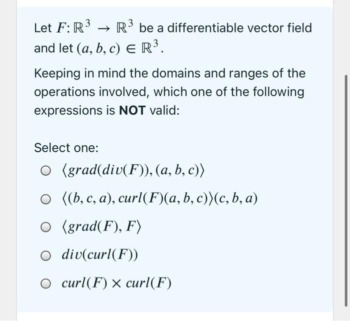 Solved Let F: R3 → R3 be a differentiable vector field and | Chegg.com