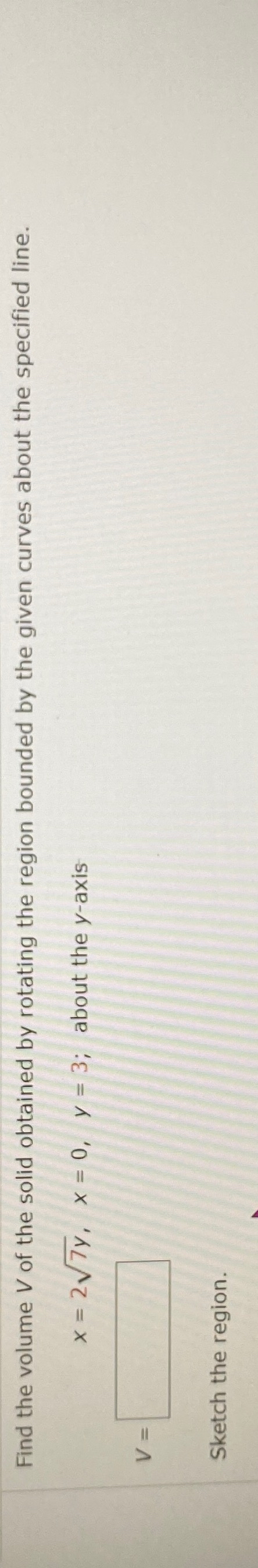 Find the volume V ﻿of the solid obtained by rotating | Chegg.com