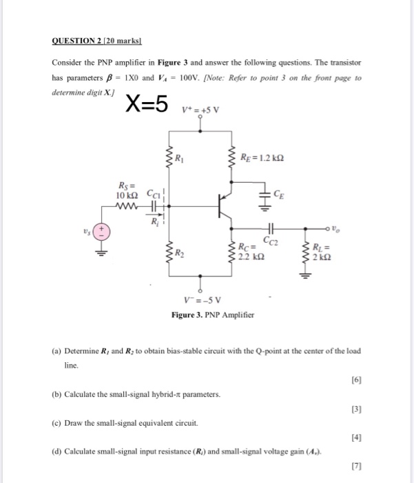 Solved QUESTION 2 [20 marks Consider the PNP amplifier in | Chegg.com