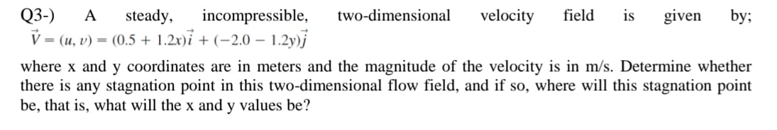 Solved Q3-) ﻿A steady, incompressible, two-dimensional | Chegg.com