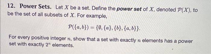 Solved 12. Power Sets. Let X be a set. Define the power set | Chegg.com