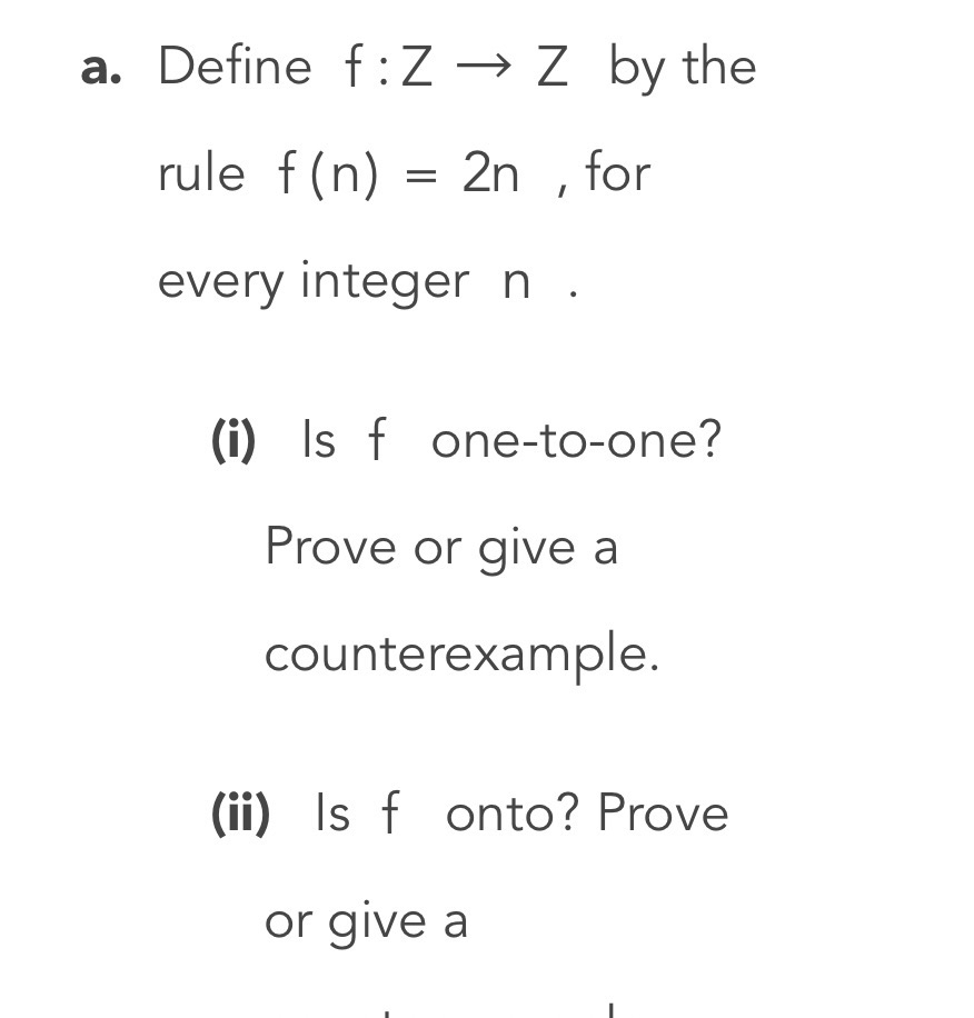 Solved a. ﻿Define f:Z→Z ﻿by the rule f(n)=2n, ﻿for every | Chegg.com