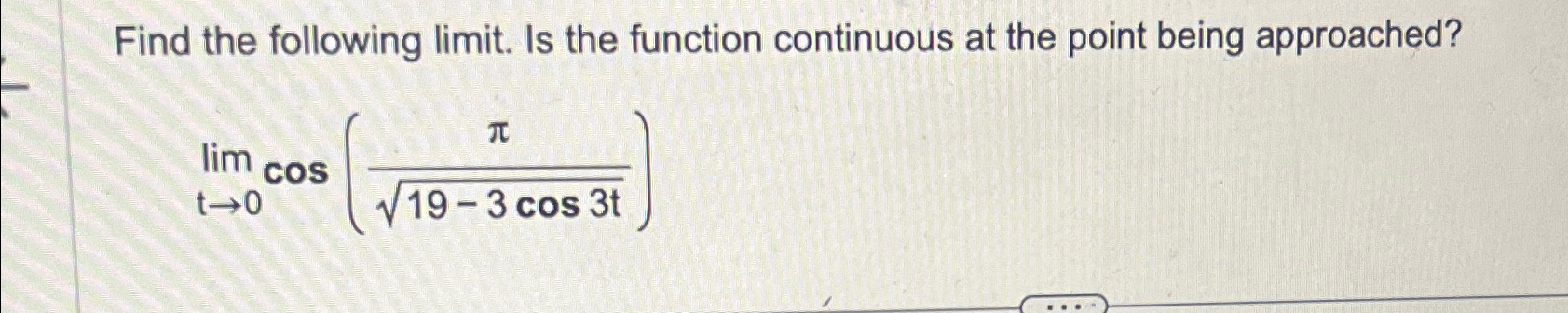 Solved Find the following limit. ﻿Is the function continuous | Chegg.com