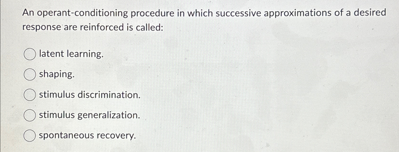 Solved An operant-conditioning procedure in which successive | Chegg.com