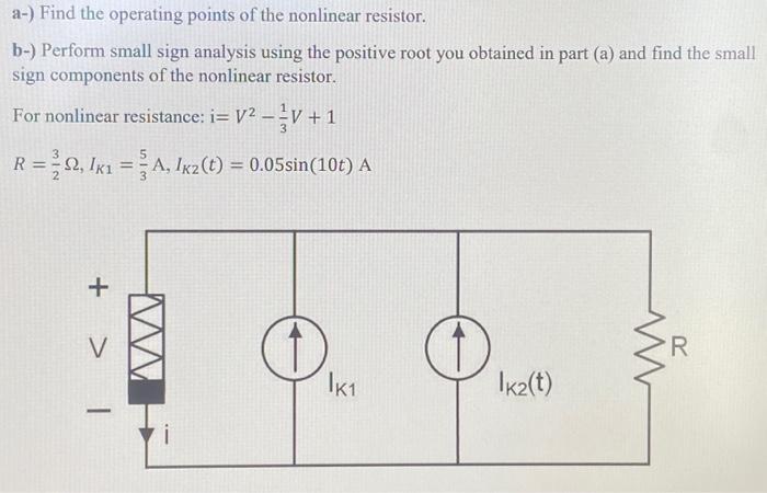 Solved a-) Find the operating points of the nonlinear | Chegg.com