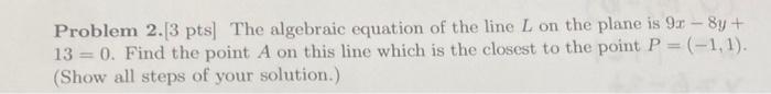 Solved Problem 2.[3 pts] The algebraic equation of the line | Chegg.com