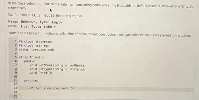 Solved In the class definition, initialize the data members, | Chegg.com
