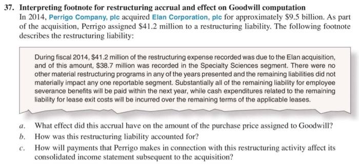 Solved 37. Interpreting footnote for restructuring accrual | Chegg.com