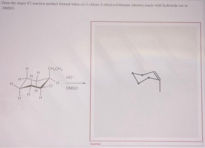Solved Draw the major E2 reaction product formed when | Chegg.com