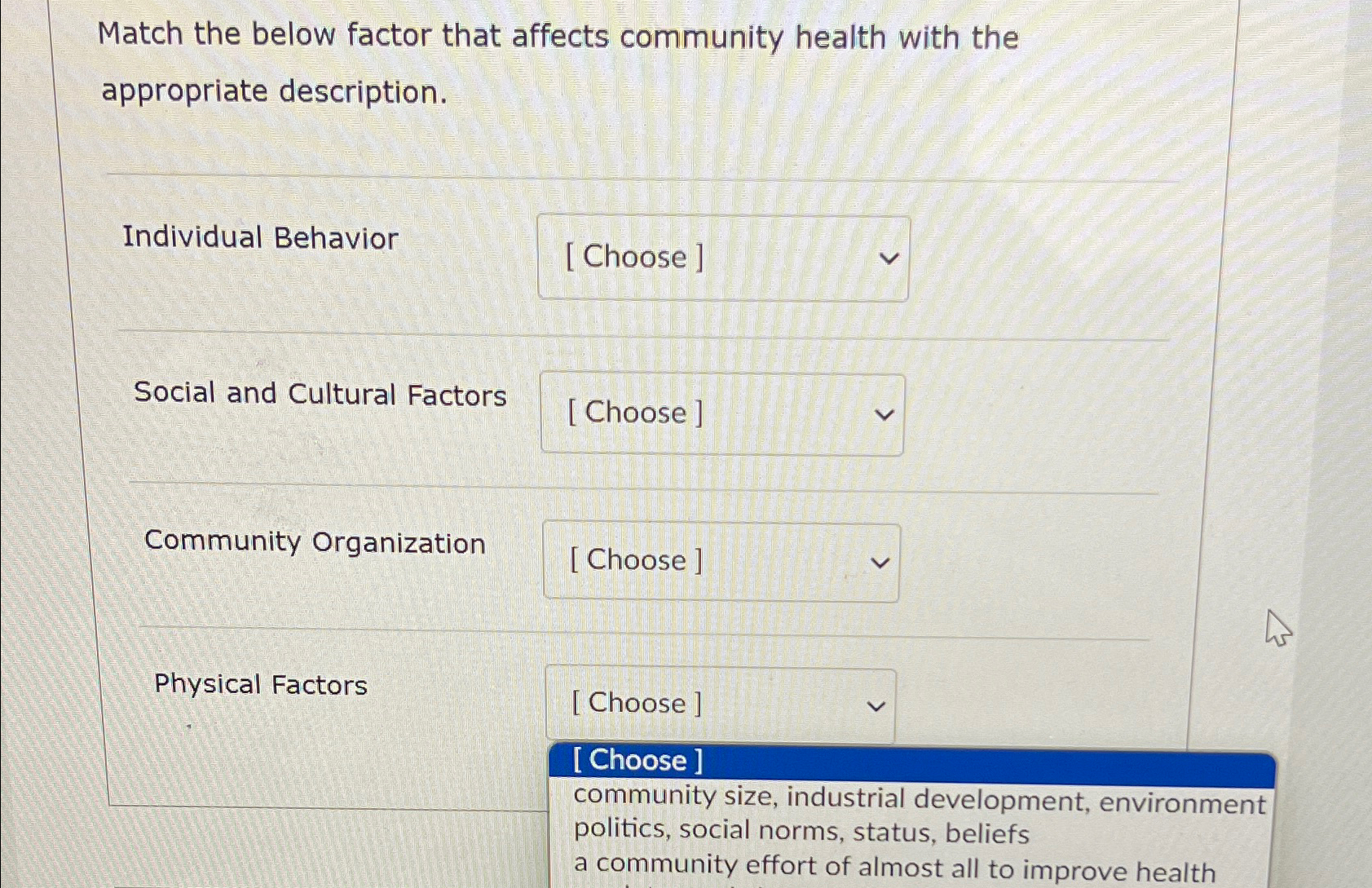 Solved Match the below factor that affects community health | Chegg.com