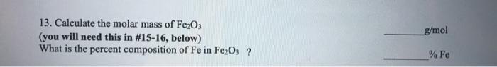 13. Calculate the molar mass of Fe2O3 (you will need | Chegg.com