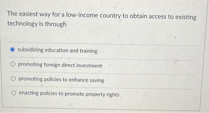 Solved The easiest way for a low-income country to obtain | Chegg.com