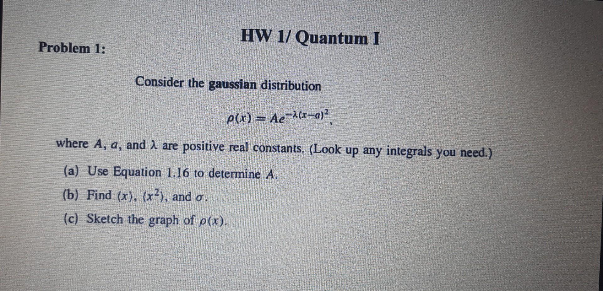 Solved Consider the gaussian distribution ρ(x)=Ae−λ(x−a)2 | Chegg.com