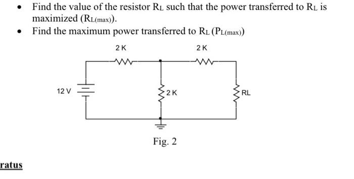 Solved • Find the value of the resistor RL such that the | Chegg.com