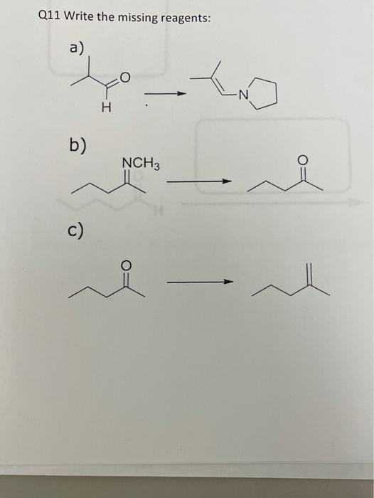 Solved Q11 Write the missing reagents: a) می" -N H b) NCH3 | Chegg.com