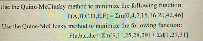 Solved Use the Quine-McClusky method to minimize the | Chegg.com