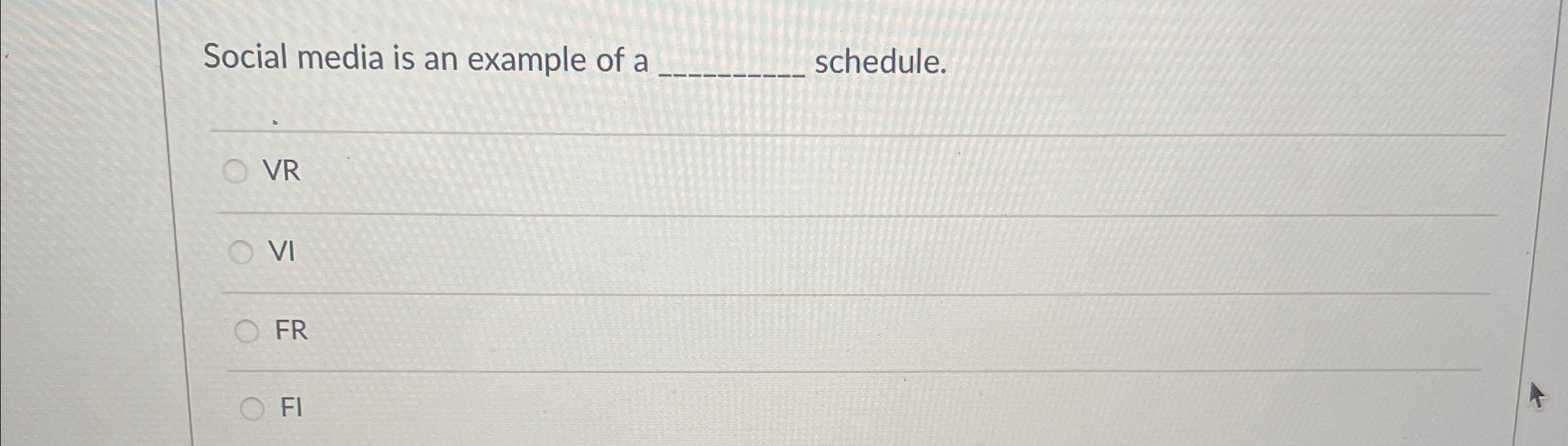 Solved Social media is an example of a ﻿schedule.VRVIFR | Chegg.com