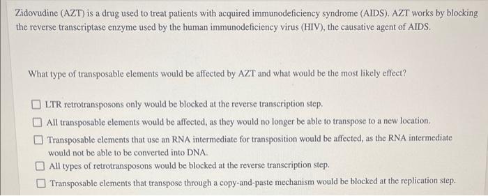 Solved Zidovudine (AZT) is a drug used to treat patients | Chegg.com